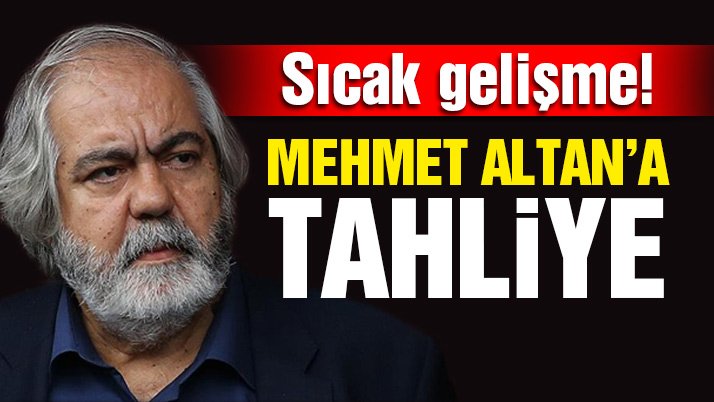 Mehmet Altan'a tahliye